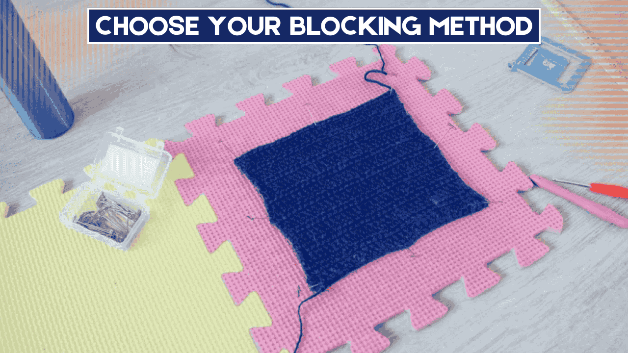How to block crochet? 2 Easy Techniques