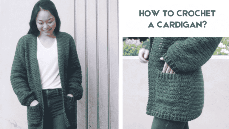 How to crochet a cardigan: Step by Step for Beginners