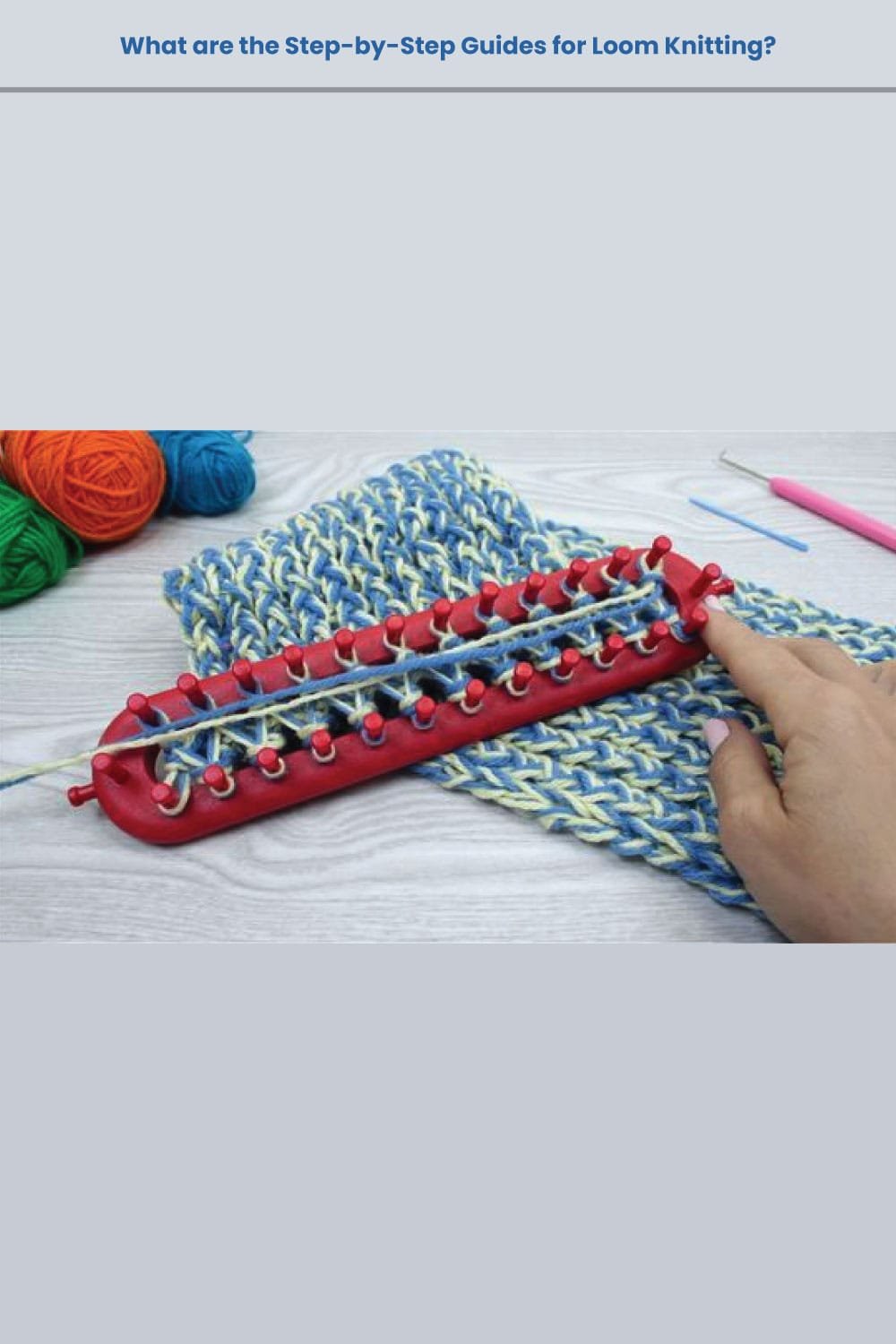 Loom Knitting: Create Beautiful Handmade Pieces with Relaxation