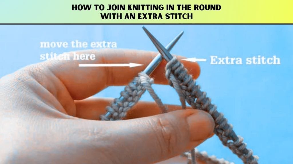 Join In The Round Knitting Extra Stitch